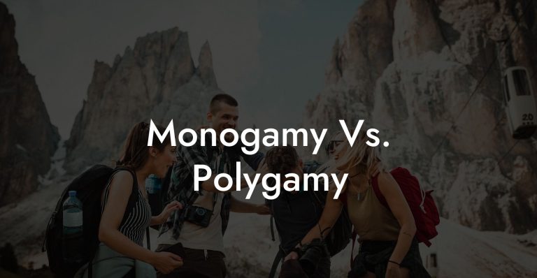 Monogamy vs Polygamy: Key Differences - The Monogamy Experiment ... Monogamy vs Polygamy: Key Differences - The Monogamy Experiment ...