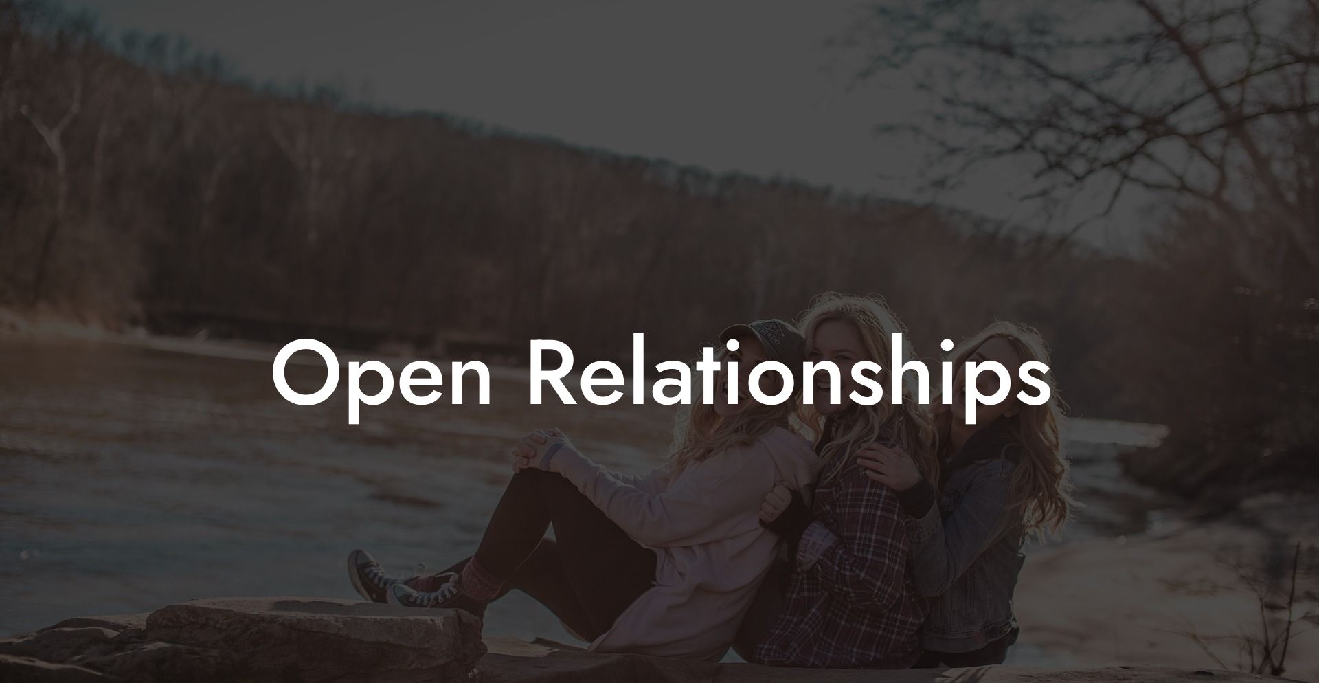 Open Relationships Uncovered: The Ultimate Modern Love Playbook