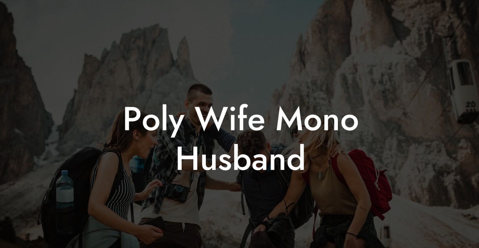 Guide to Poly Wife Mono Husband