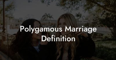Polygamous Marriage: Definition & Meaning - The Monogamy Experiment - Ethical Non-Monogamy ...