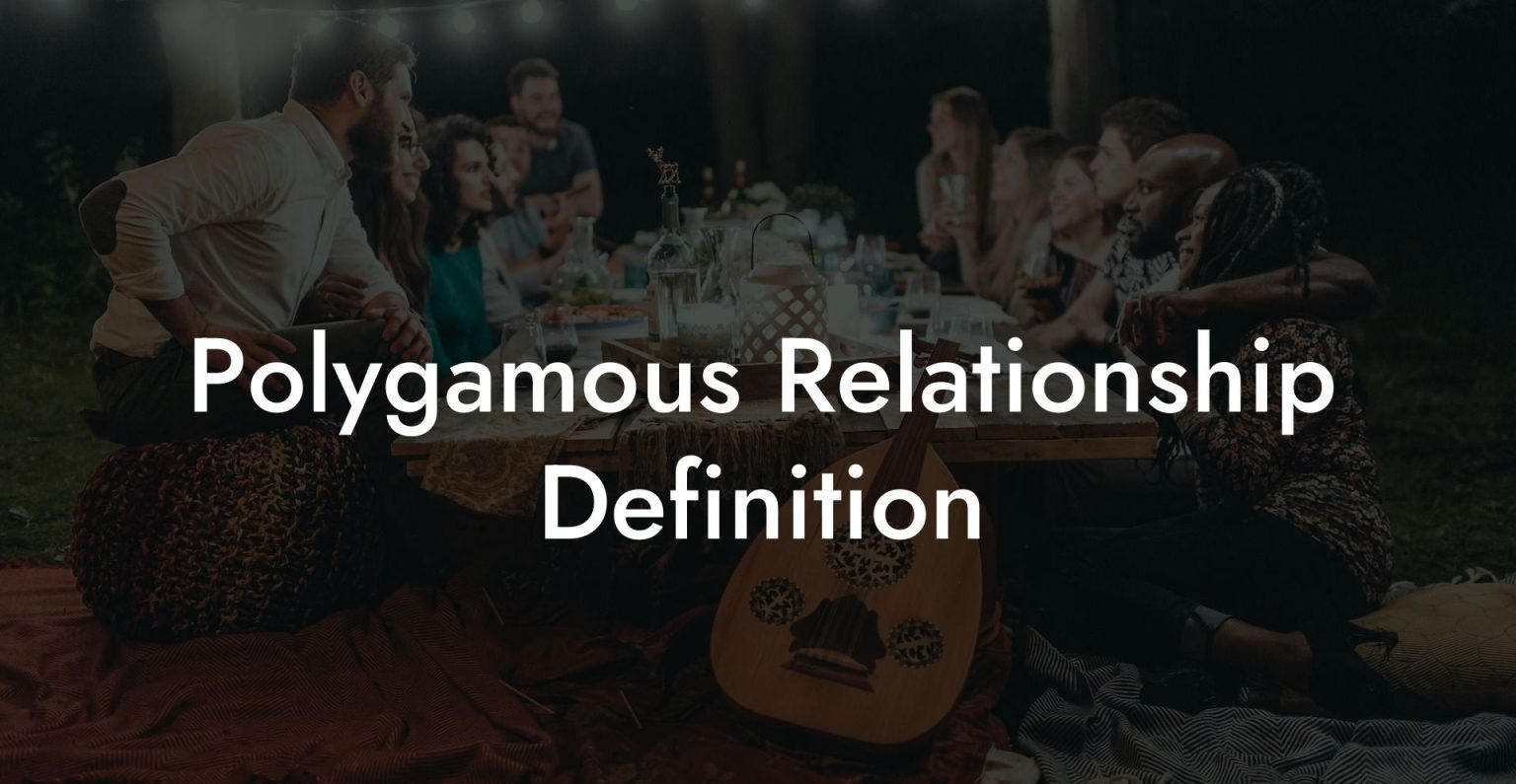 Polygamous Relationship: Definition & Meaning - The Monogamy Experiment - Ethical Non-Monogamy ...