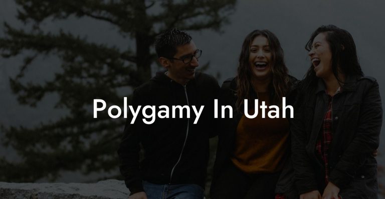 Guide to Polygamy In Utah
