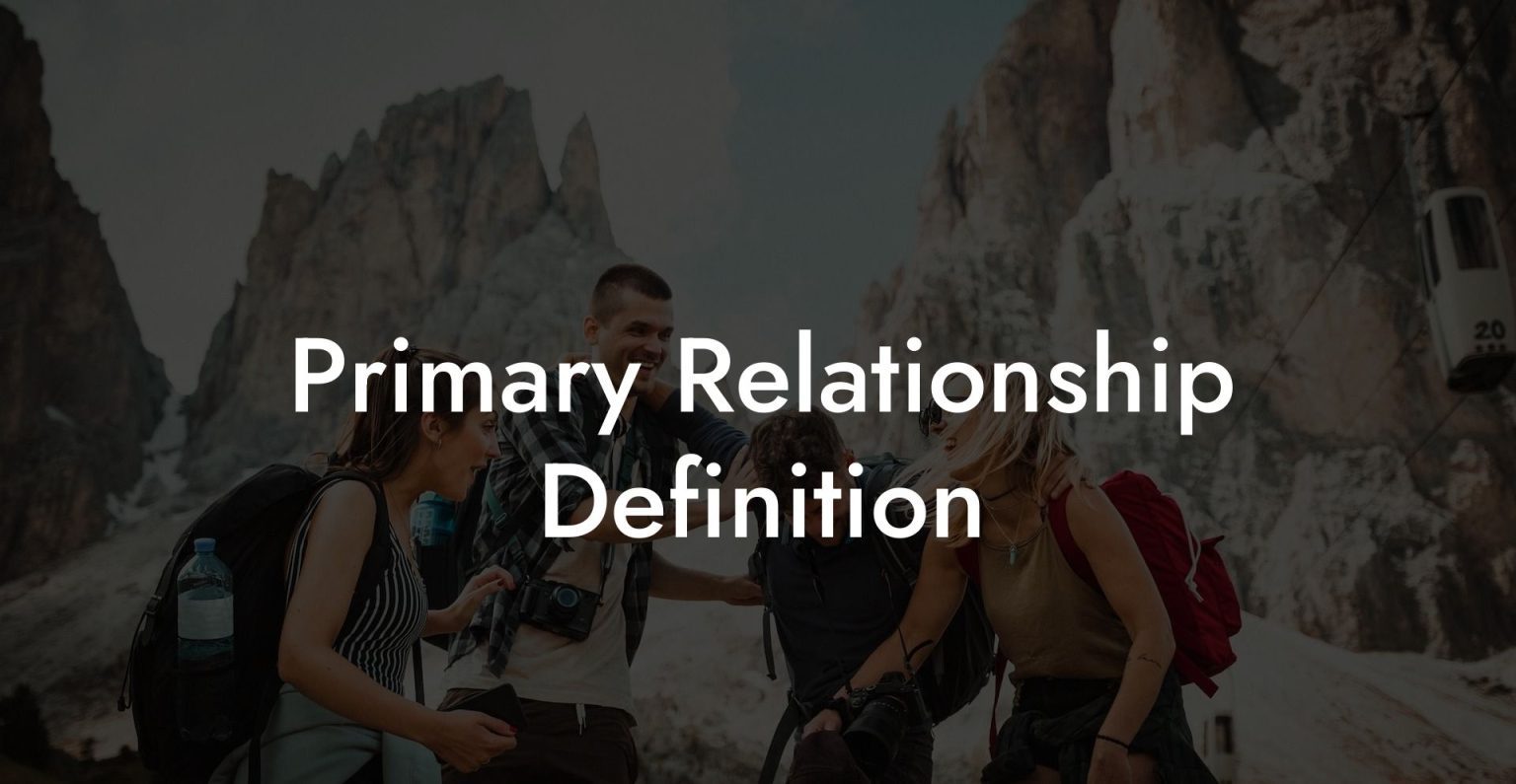 Primary Relationship: Definition & Meaning